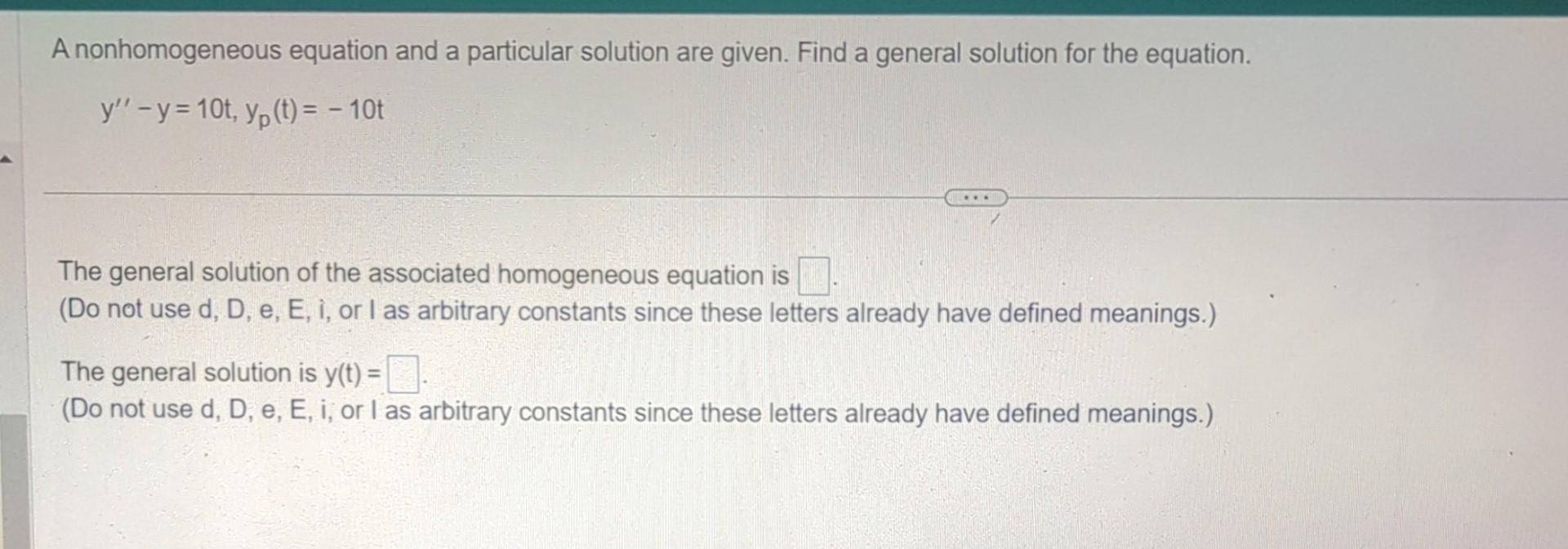 Solved A nonhomogeneous equation and a particular solution | Chegg.com