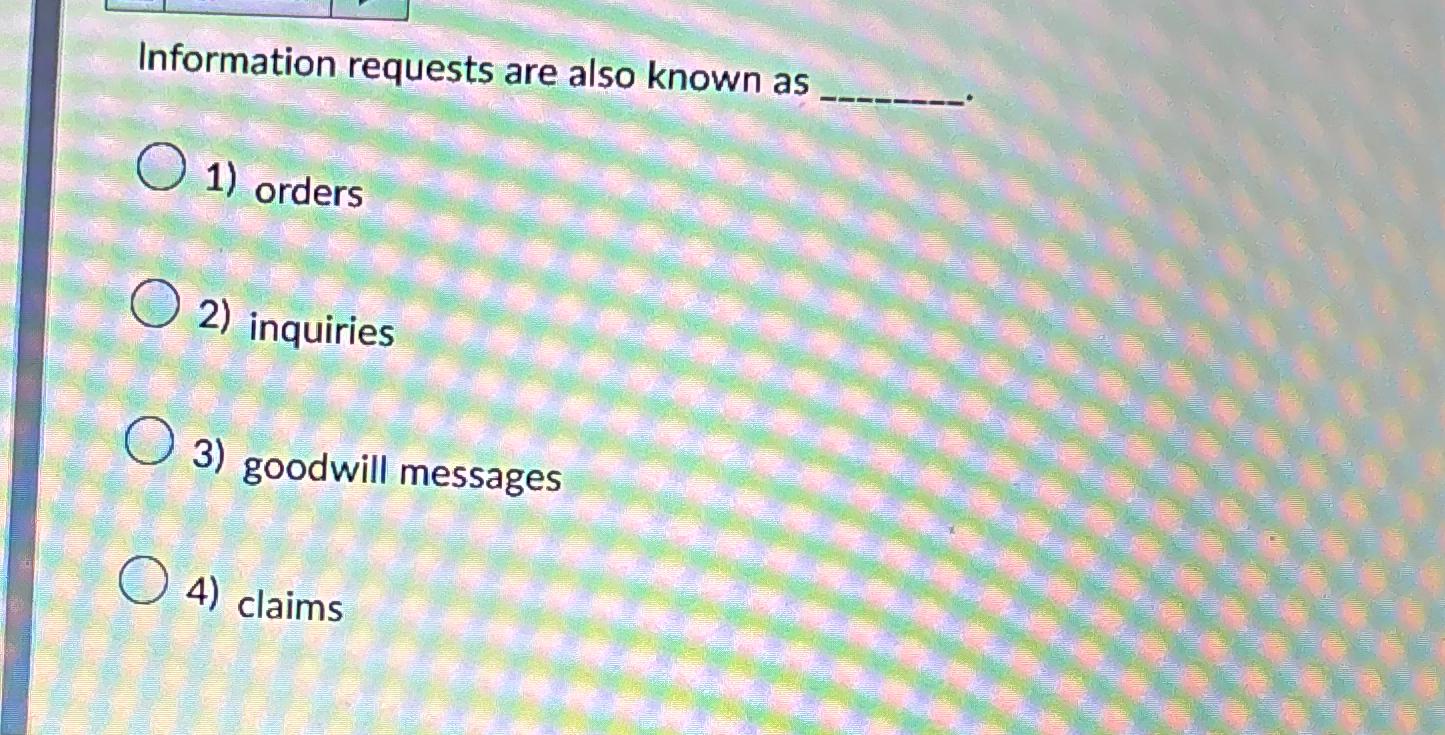 Solved Information requests are also known | Chegg.com