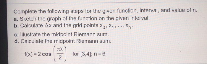 Solved Complete the following steps for the given function, | Chegg.com