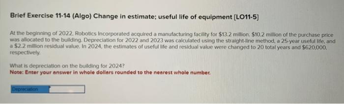 Solved Brief Exercise 11-14 (Algo) Change in estimate; | Chegg.com