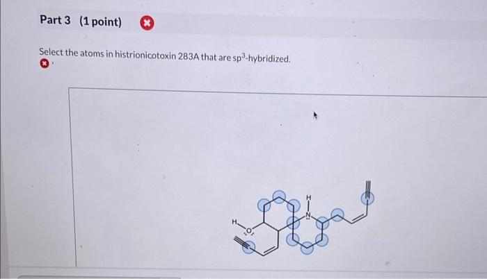 Solved Select the atoms in histrionicotoxin 283A that are | Chegg.com