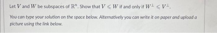 Solved Let V and W be subspaces of Rn. Show that V⩽W if and | Chegg.com