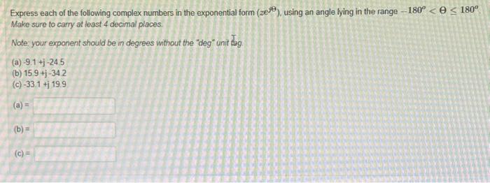 Solved Express each of the following complex numbers in the | Chegg.com