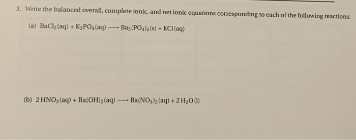 Solved 3. Write the balanced overall, complete ionic, and | Chegg.com
