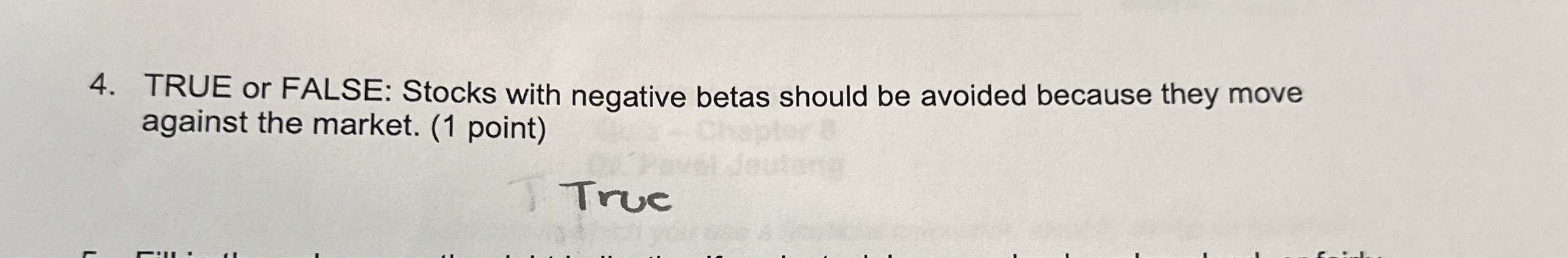 Solved TRUE or FALSE: Stocks with negative betas should be | Chegg.com