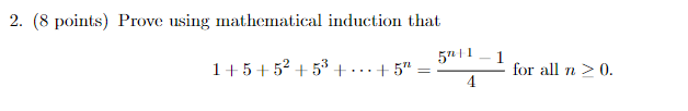 Solved (8 ﻿points) ﻿Prove using mathematical induction | Chegg.com
