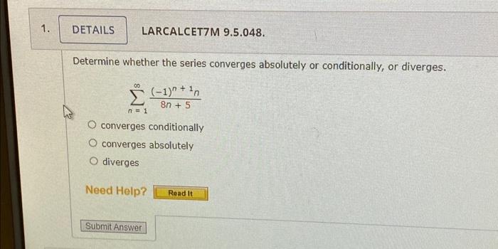 Solved Determine whether the series converges absolutely or | Chegg.com