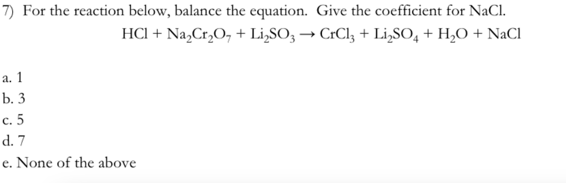 Solved HCl + ﻿Na2Cr2O7 + ﻿Li2SO3 -> ﻿CrCl3 + ﻿Li2SO4 + ﻿H2O | Chegg.com