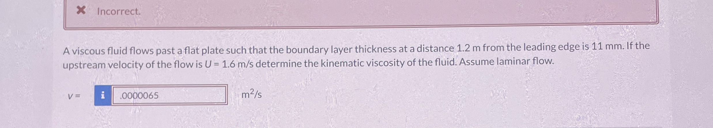 Solved Incorrect.A viscous fluid flows past a flat plate | Chegg.com
