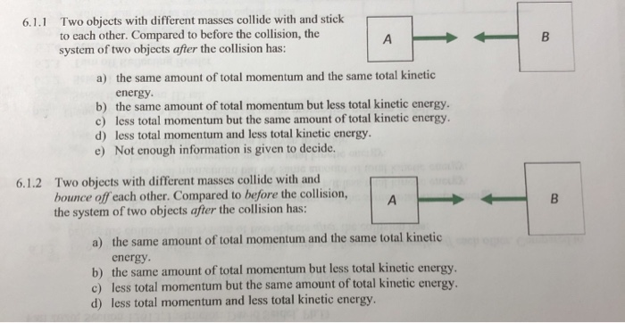 Solved 6 1 1 B Two Objects With Different Masses Collide