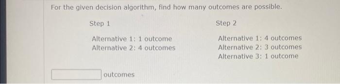 Solved For The Given Decision Algorithm Find How Many