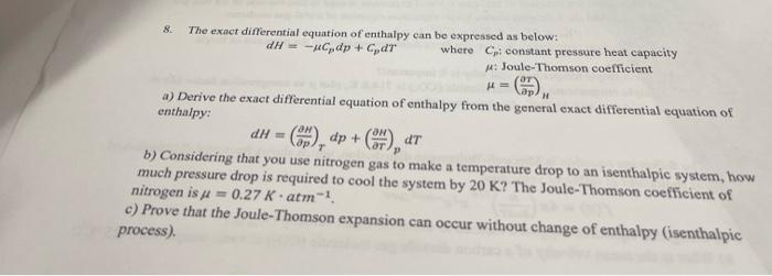 Solved 8. The exact differential equation of enthalpy can be | Chegg.com