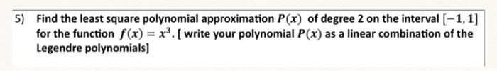 Solved Find the least square polynomial approximation P(x) | Chegg.com