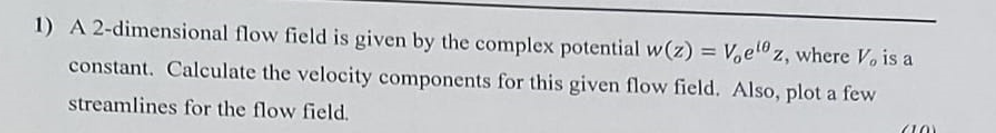 Solved A 2-dimensional flow field is given by the complex | Chegg.com