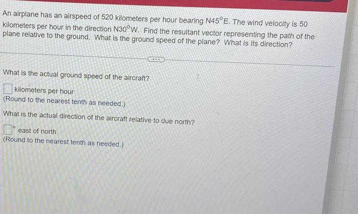 Solved An airplane has an airspeed of 520 kilometers per | Chegg.com