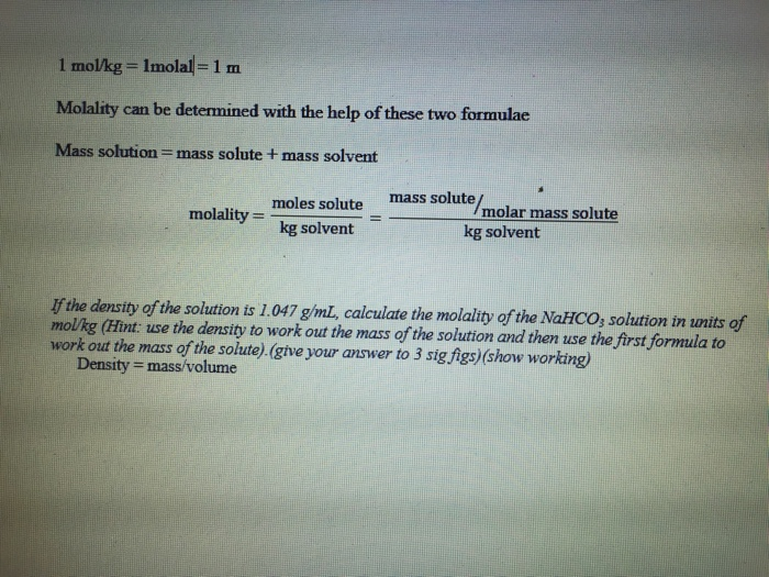 Solved 1 mol/kg = Imolal=1 m Molality can be determined with | Chegg.com