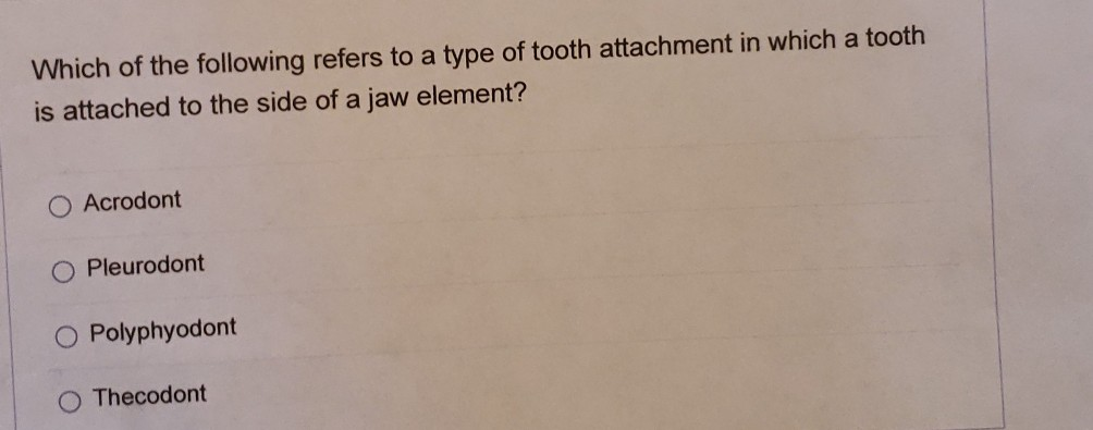 Solved Which of the following refers to a type of tooth | Chegg.com