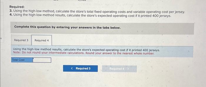 Solved Using the high-low method, calculate the store's | Chegg.com