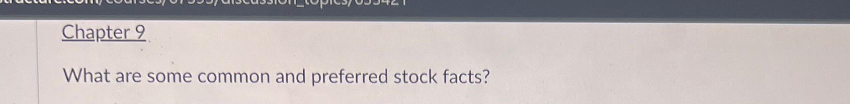 Solved Chapter 9What are some common and preferred stock | Chegg.com Solved Chapter 9What are some common and preferred stock | Chegg.com