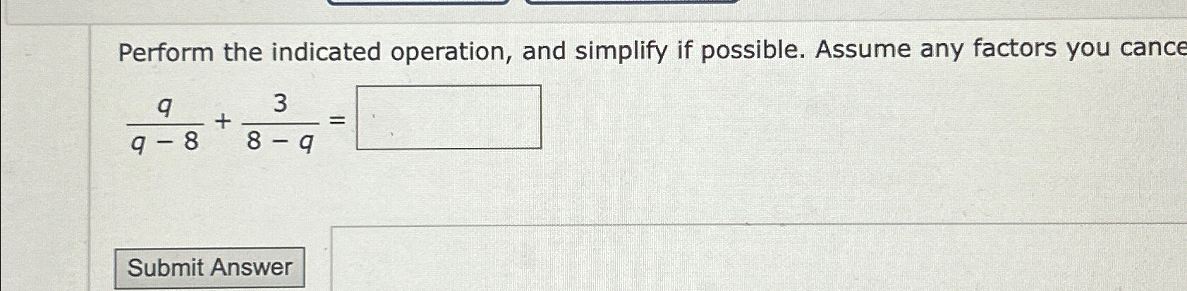Solved Perform the indicated operation, and simplify if | Chegg.com