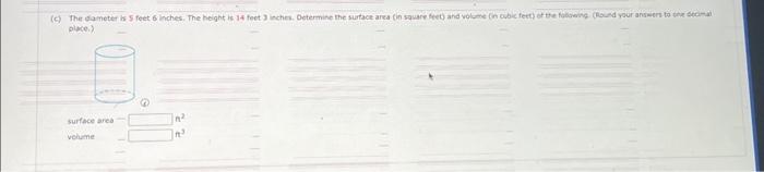 Solved (c) The diameter is 5 feet 6 inches. The helght is 14 | Chegg.com