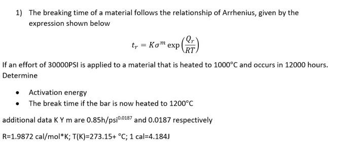 Solved 1) The breaking time of a material follows the | Chegg.com