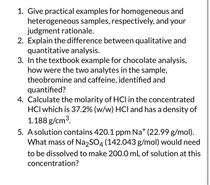 Solved 1. Give practical examples for homogeneous and | Chegg.com