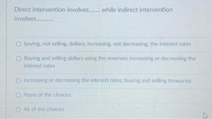 Solved Direct intervention involves. while indirect | Chegg.com