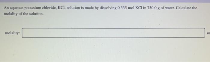 Solved An aqucous potassium chloride, KCI, solution is made | Chegg.com
