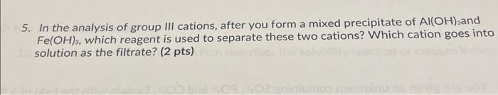 Solved 5. In the analysis of group III cations, after you | Chegg.com