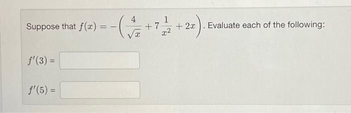Solved Let f(x)=8x31+7x51. Evaluate each of the following: | Chegg.com