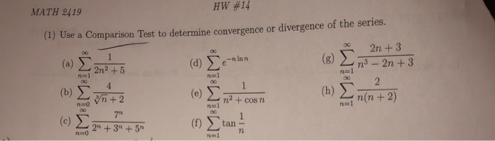 Solved Use a comparison test to determine convergence or | Chegg.com