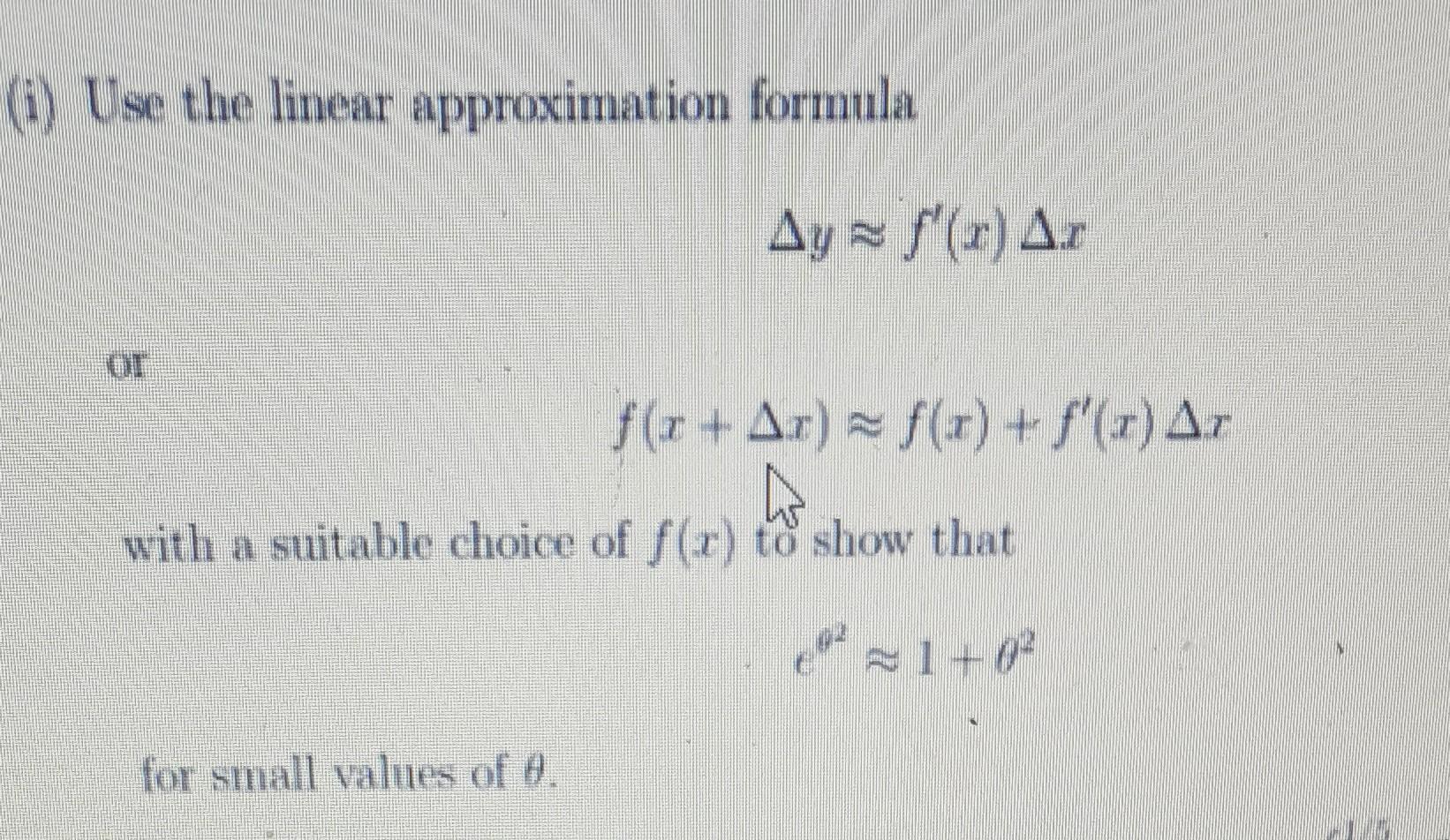 Solved (i) Use the linear approximation formula Ay = f'(x) | Chegg.com