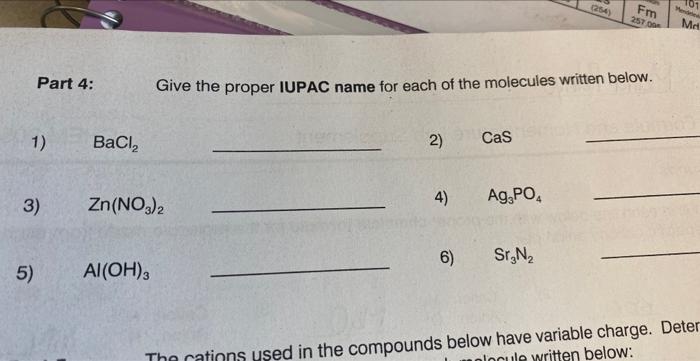 Solved Part 4: Give the proper IUPAC name for each of the | Chegg.com
