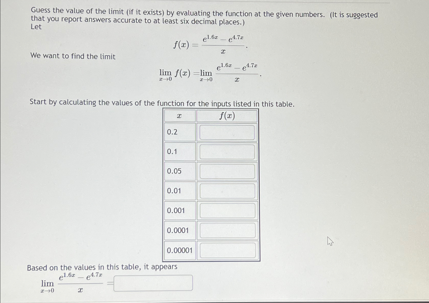 Solved Guess the value of the limit (if it exists) ﻿by | Chegg.com