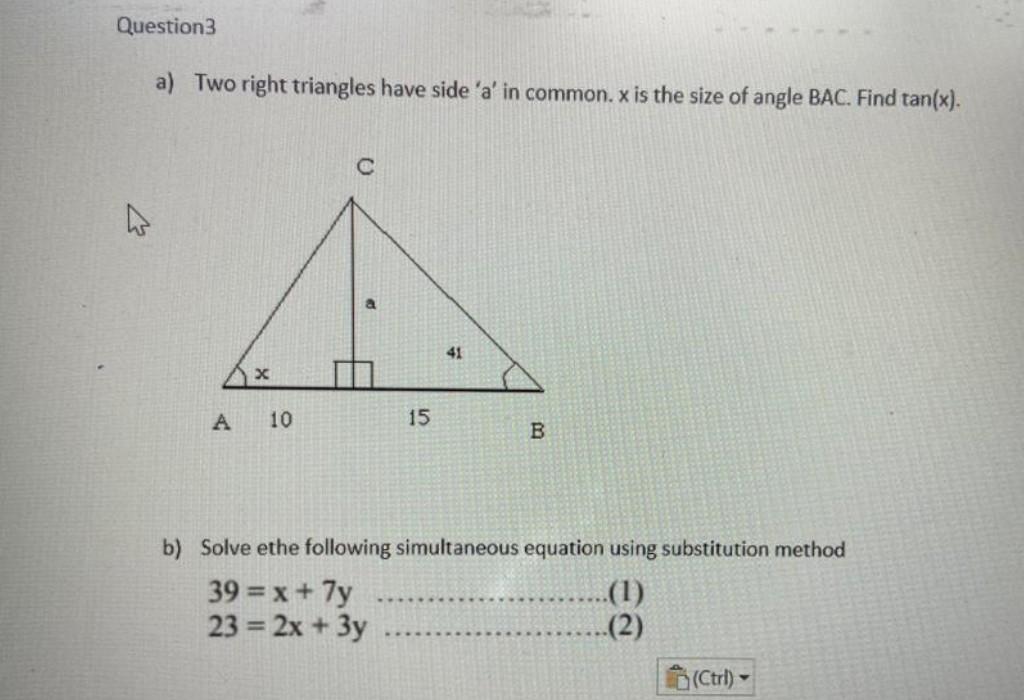 Solved a) Two right triangles have side ' a ' in common. x | Chegg.com