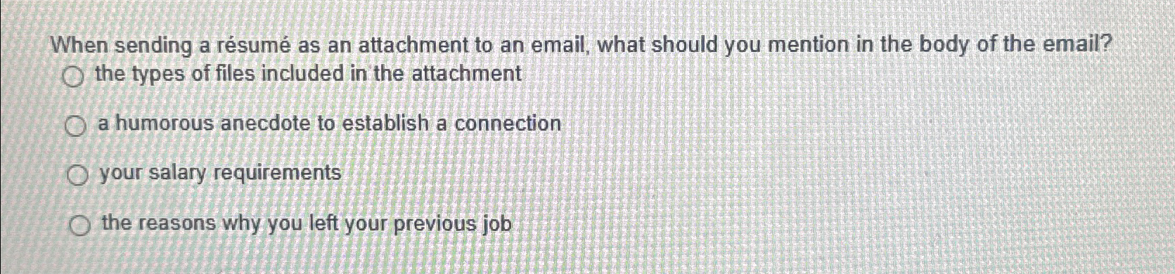 Solved When sending a résumé ﻿as an attachment to an email, | Chegg.com