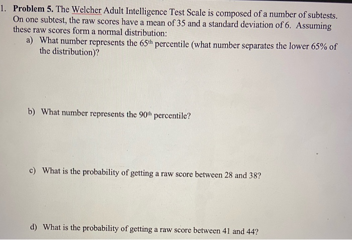 Solved -. Problem 5. The Welcher Adult Intelligence Test | Chegg.com