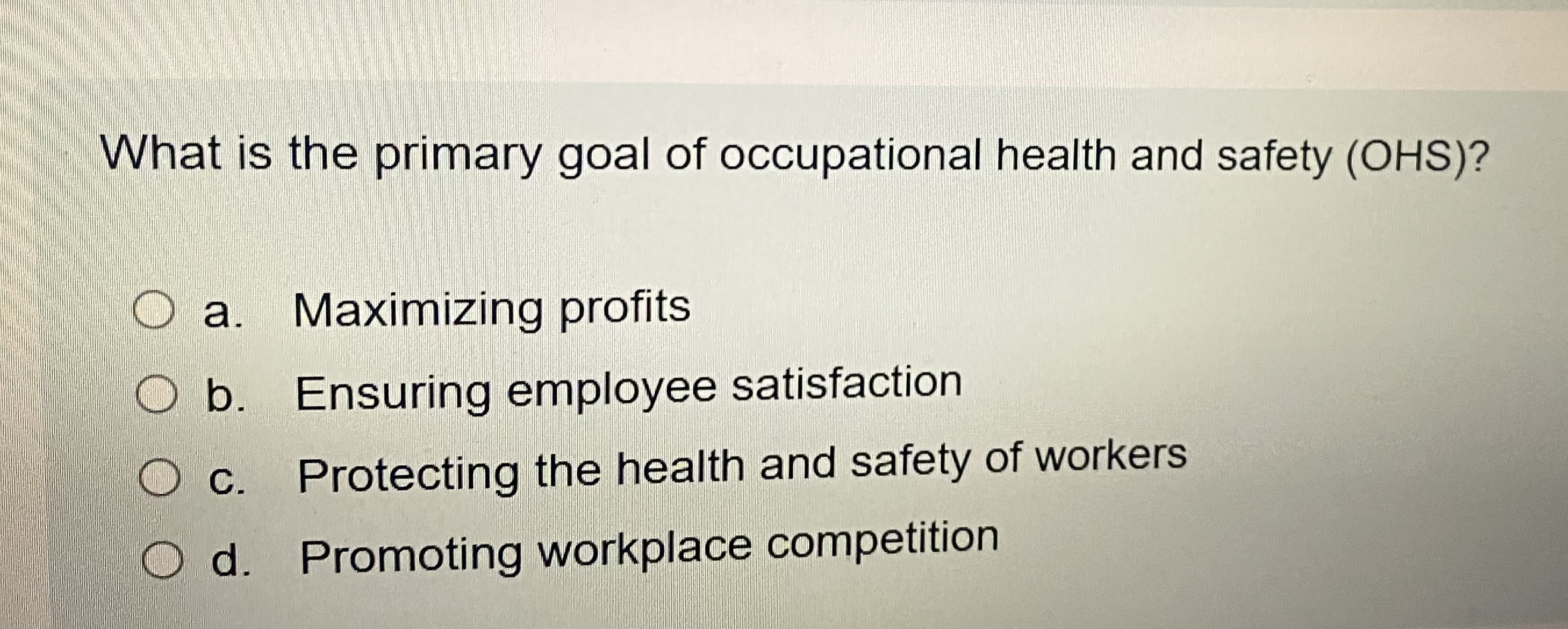 Solved by an EXPERT What is the primary goal of occupational health and ...