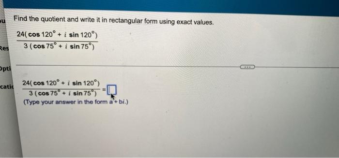 Solved su Find the quotient and write it in rectangular form | Chegg.com