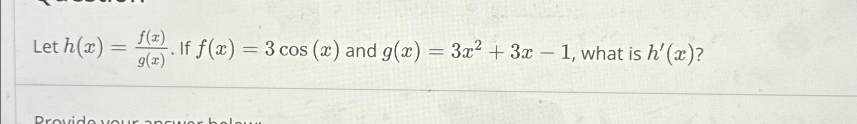 Solved Let h(x)=f(x)g(x). ﻿If f(x)=3cos(x) ﻿and | Chegg.com
