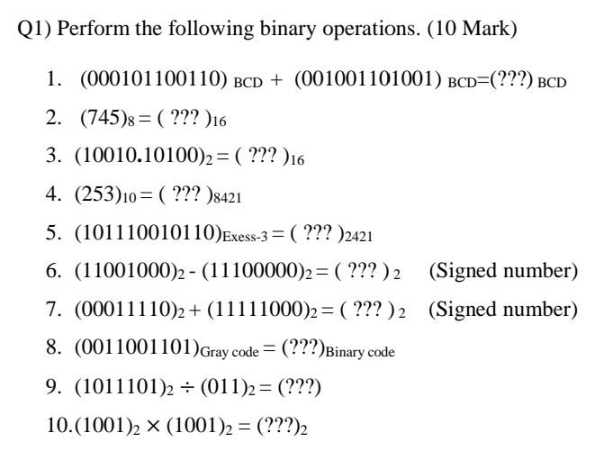 Solved Q1) Perform the following binary operations. (10 | Chegg.com