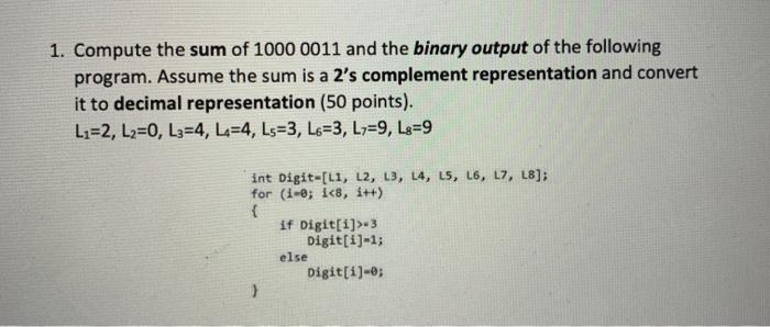 Solved 1. Compute the sum of 1000 0011 and the binary output | Chegg.com