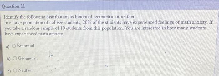 Solved Identify the following distribution as binomial, | Chegg.com