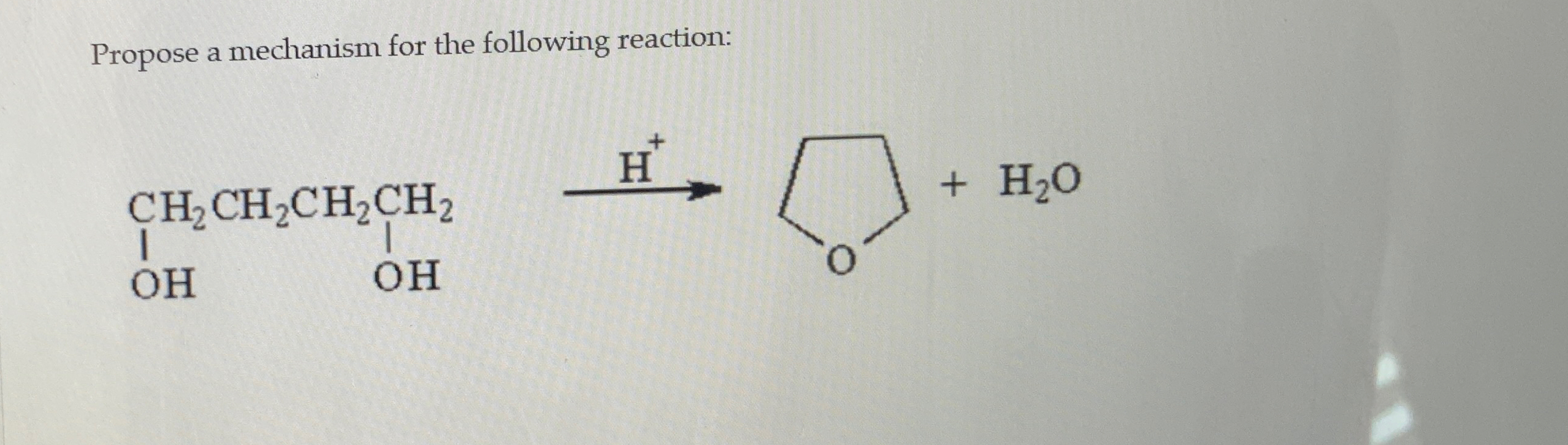 Solved Propose a mechanism for the following reaction:+H2O | Chegg.com