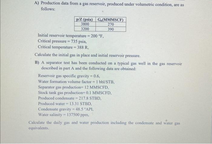 Solved A) Production data from a gas reservoir, produced | Chegg.com