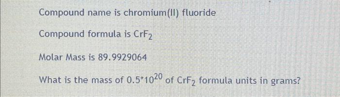 Solved Compound name is chromium(II) fluoride Compound | Chegg.com