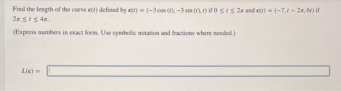 Solved Find the length of the curve c(t) defined by | Chegg.com
