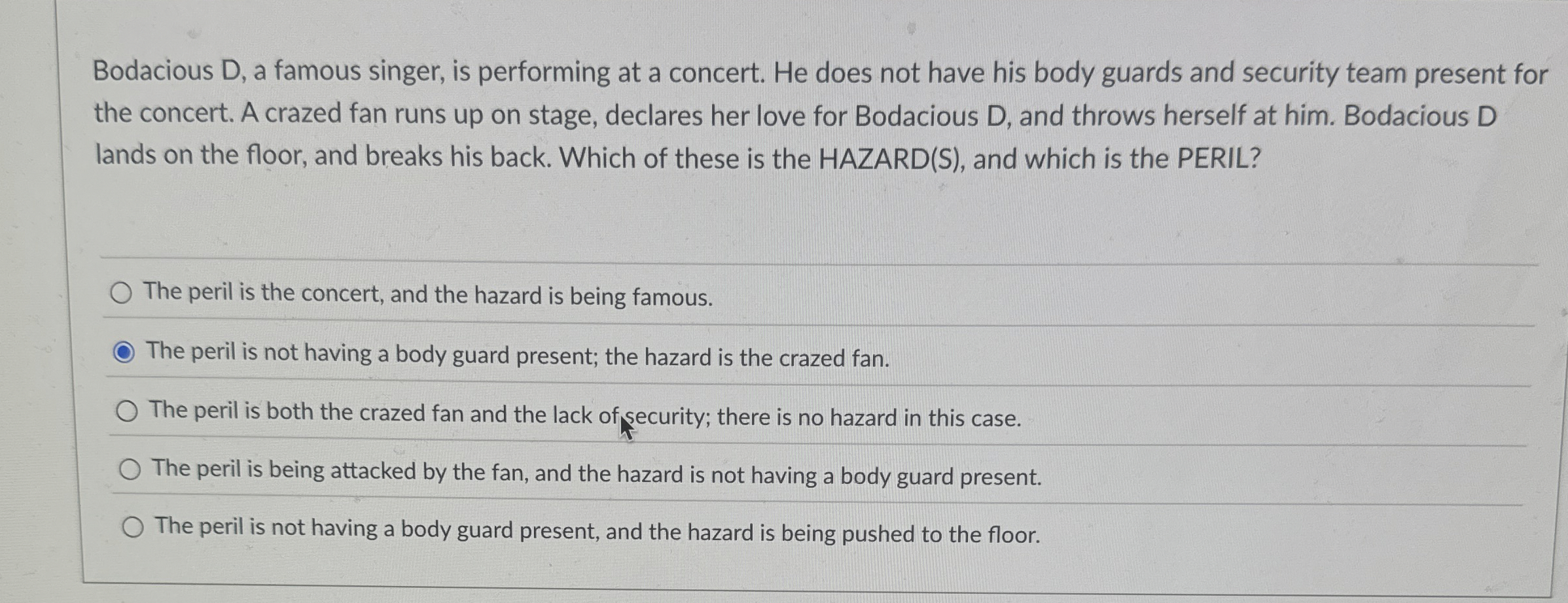 Solved Bodacious D , ﻿a famous singer, ﻿is performing at a | Chegg.com
