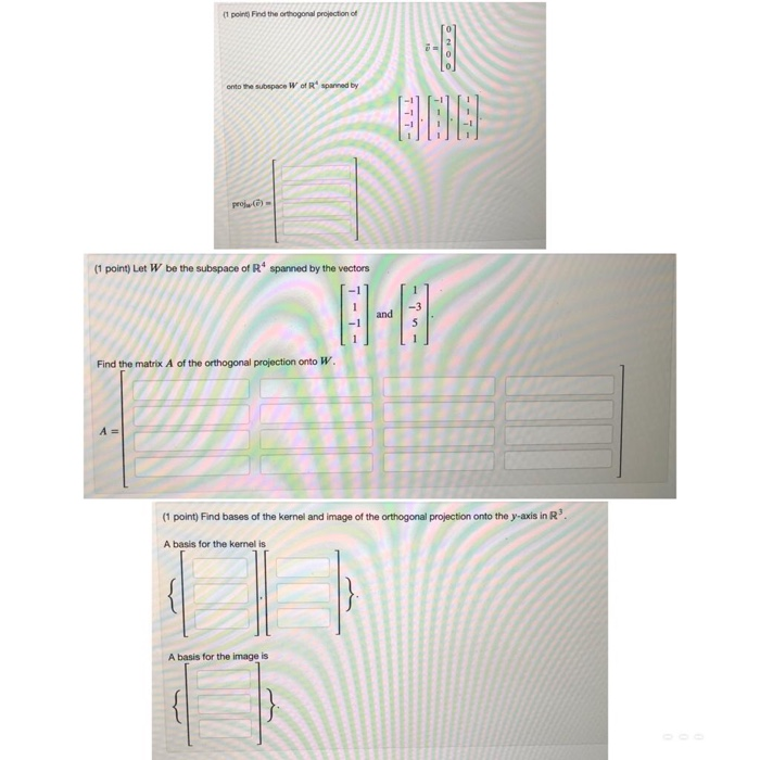 Solved (point) Find the orthogonal projection of onto the | Chegg.com